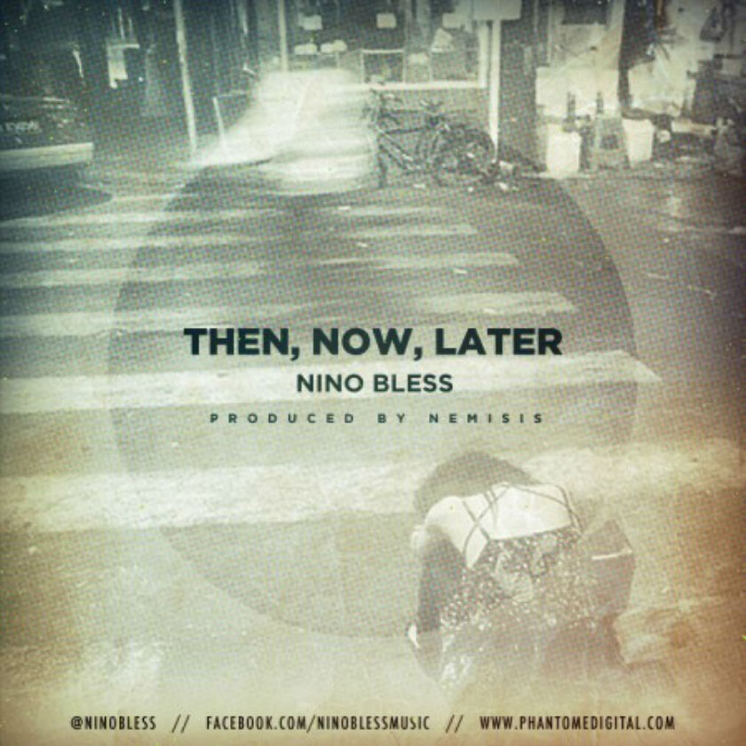 Nino Bless - "Then, Now, Later"