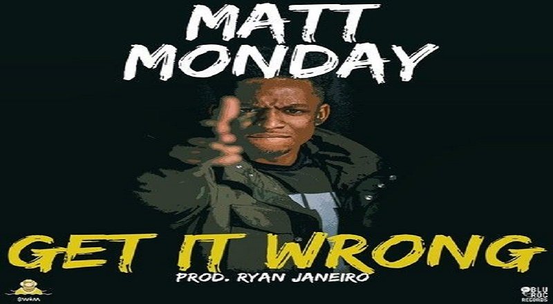 Matt Monday - "Get It Wrong"