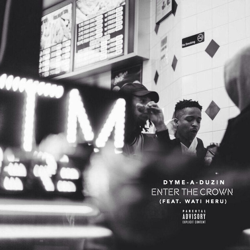 Dyme-A-Duzin - "Enter The Crown"