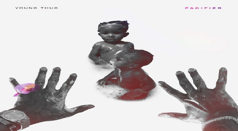 Young Thug - "Pacifier"